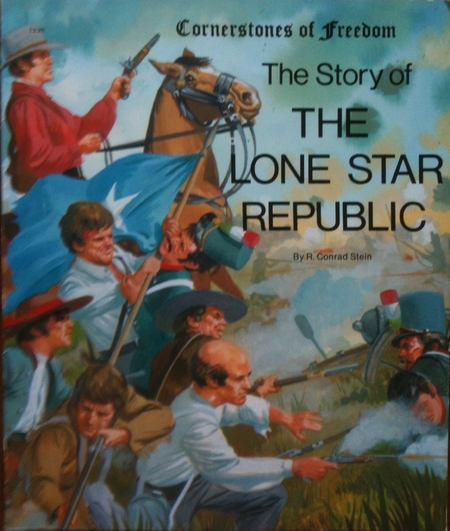 The Story of the Lone Star Republic by R. Conrad Stein | Goodreads