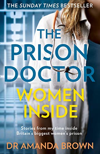 The Prison Doctor: Women Inside: Stories from my time inside Britain’s ...