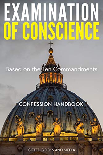 Examination of Conscience: Based on the Ten Commandments by Charles ...
