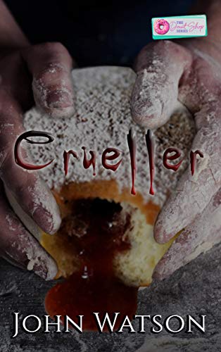 Crueller (Donut Shop) by John Watson | Goodreads