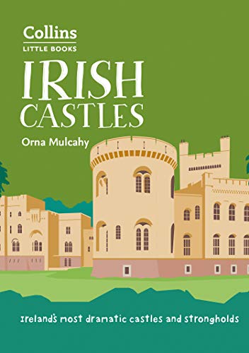 Irish Castles: Ireland’s most dramatic castles and strongholds (Collins ...