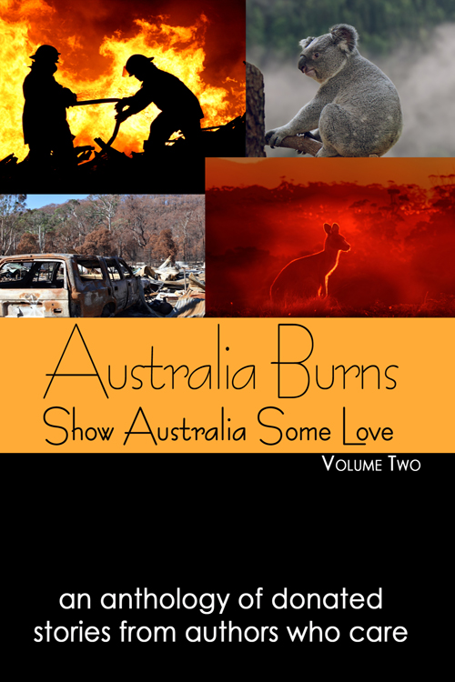 Australia Burns - Volume 2 by Tena Stetler | Goodreads