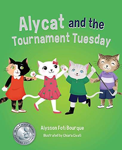 Alycat and the Tournament Tuesday (Alycat #4) by Alysson Foti Bourque ...