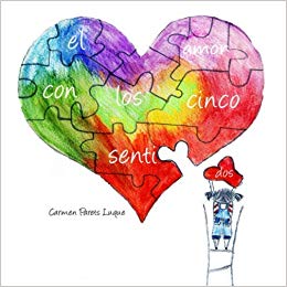 El amor con los cinco sentidos by Carmen Parets Luque | Goodreads