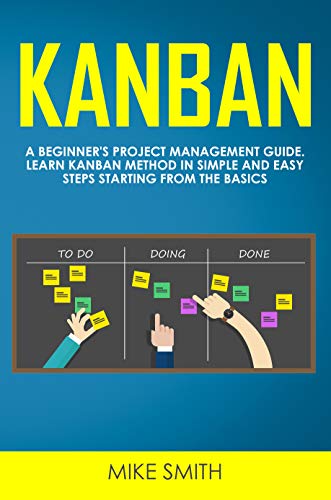 Kanban: A Beginner's Project Management Guide. Learn Kanban Method in ...