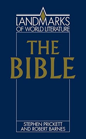 The Bible (Landmarks of World Literature) by Stephen Prickett | Goodreads