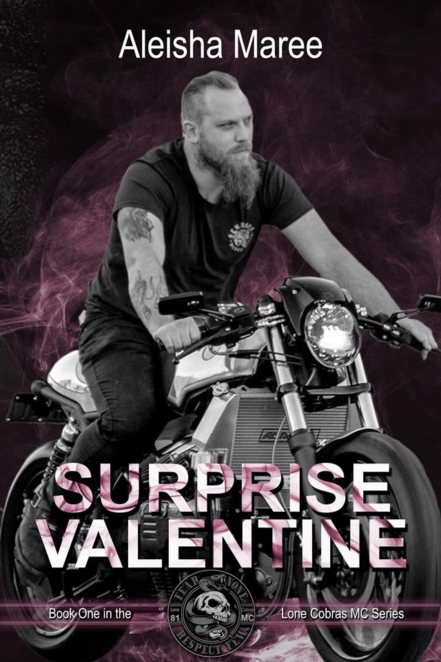 Surprise Valentine (Lone Cobras MC #1) by Aleisha Maree | Goodreads