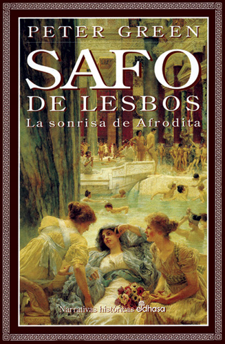 Safo de Lesbos la sonrisa de Afrodita by Peter Greene | Goodreads