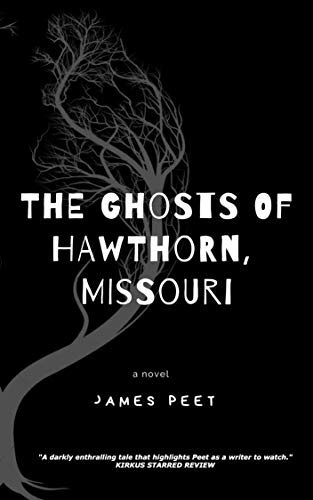 The Ghosts of Hawthorn, Missouri by James Peet | Goodreads