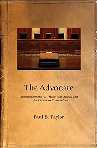 The Advocate: Encouragement for Those Who Speak Out for Others or ...