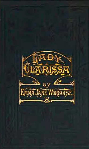 Lady Clarissa by Emma Jane Worboise | Goodreads