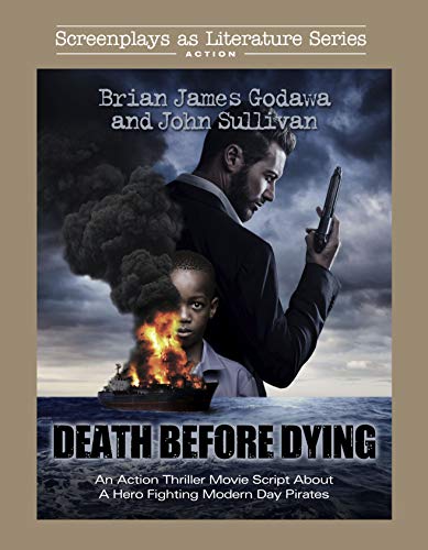 Death Before Dying: An Action Thriller Movie Script About a Hero ...