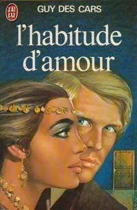 L'habitude d'amour by Guy des Cars | Goodreads