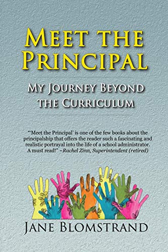 Meet the Principal: My Journey Beyond the Curriculum by Jane Blomstrand ...