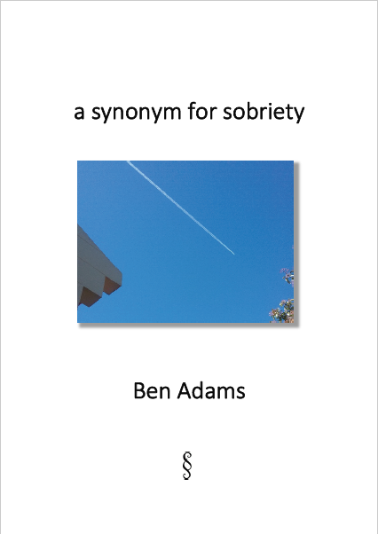 A Synonym for Sobriety by Ben Adams | Goodreads