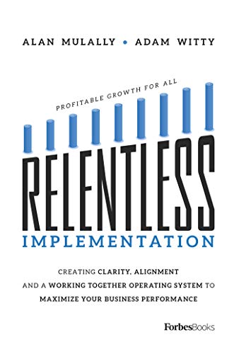 Relentless Implementation by Alan Mulally | Goodreads