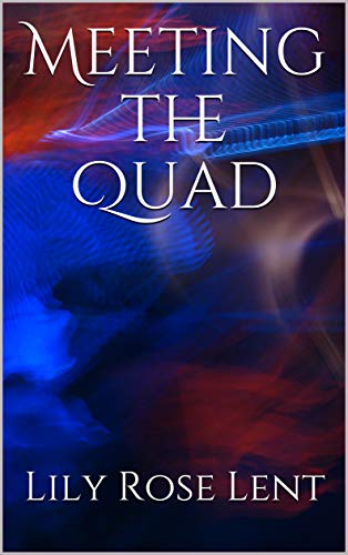 Meeting the Quad: Book one by Lily Rose Lent | Goodreads