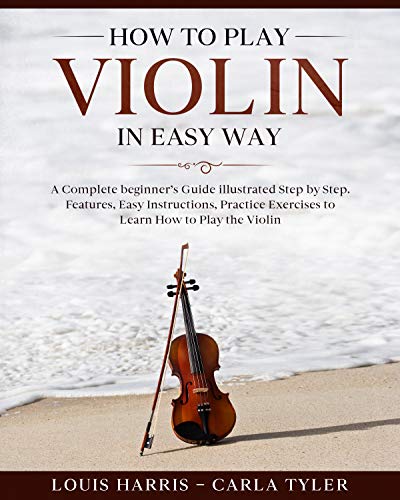 How to Play Violin in Easy Way: Learn How to Play Violin in Easy Way by ...