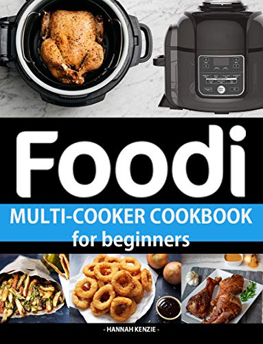 Foodi Multi-Cooker Cookbook for Beginners: Simple, Easy and Delicious ...