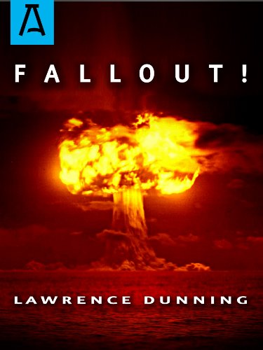 Fallout!: A Novel by Lawrence Dunning | Goodreads