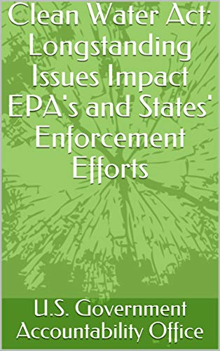 Clean Water Act: Longstanding Issues Impact EPA's and States ...