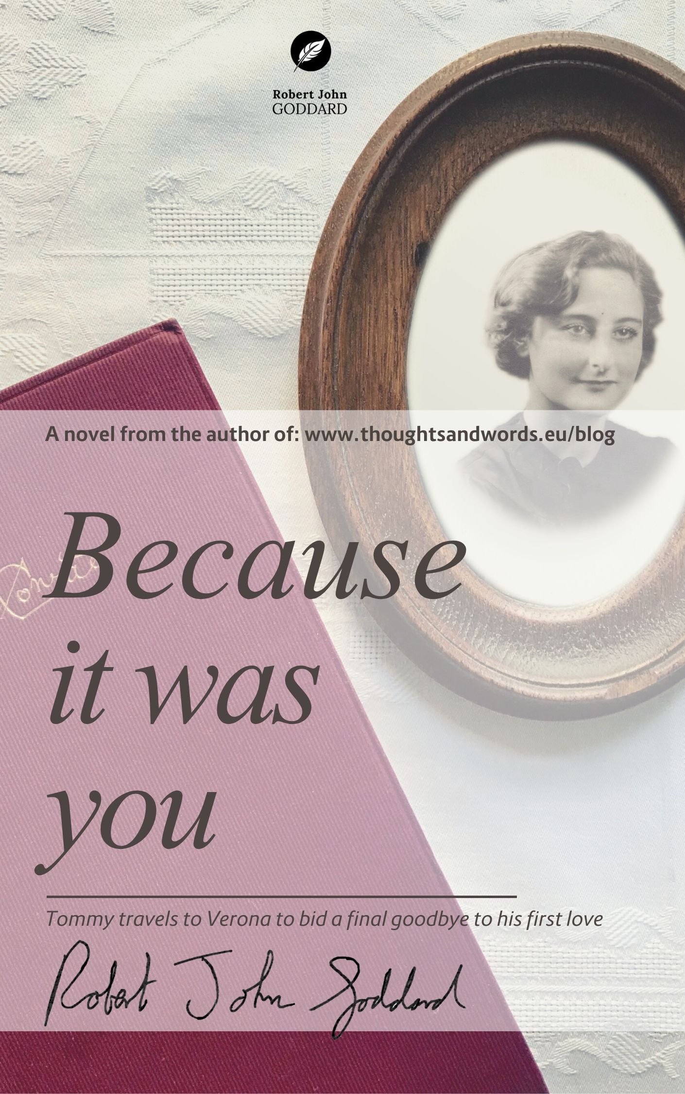 Because It Was You by Robert John Goddard | Goodreads
