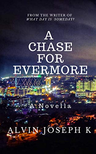 A Chase For Evermore (Evermore Duology Book 1) by Alvin Joseph K ...