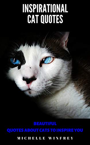 Inspirational Cat Quotes: Beautiful Quotes about Cats to Inspire You by ...