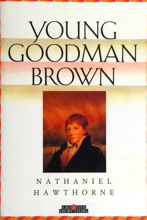 Young Goodman Brown (Creative Short Stories) by Nathaniel Hawthorne ...