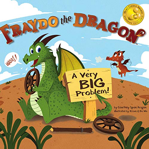 Fraydo The Dragon: A Very Big Problem! by Courtney Spain Aragon | Goodreads