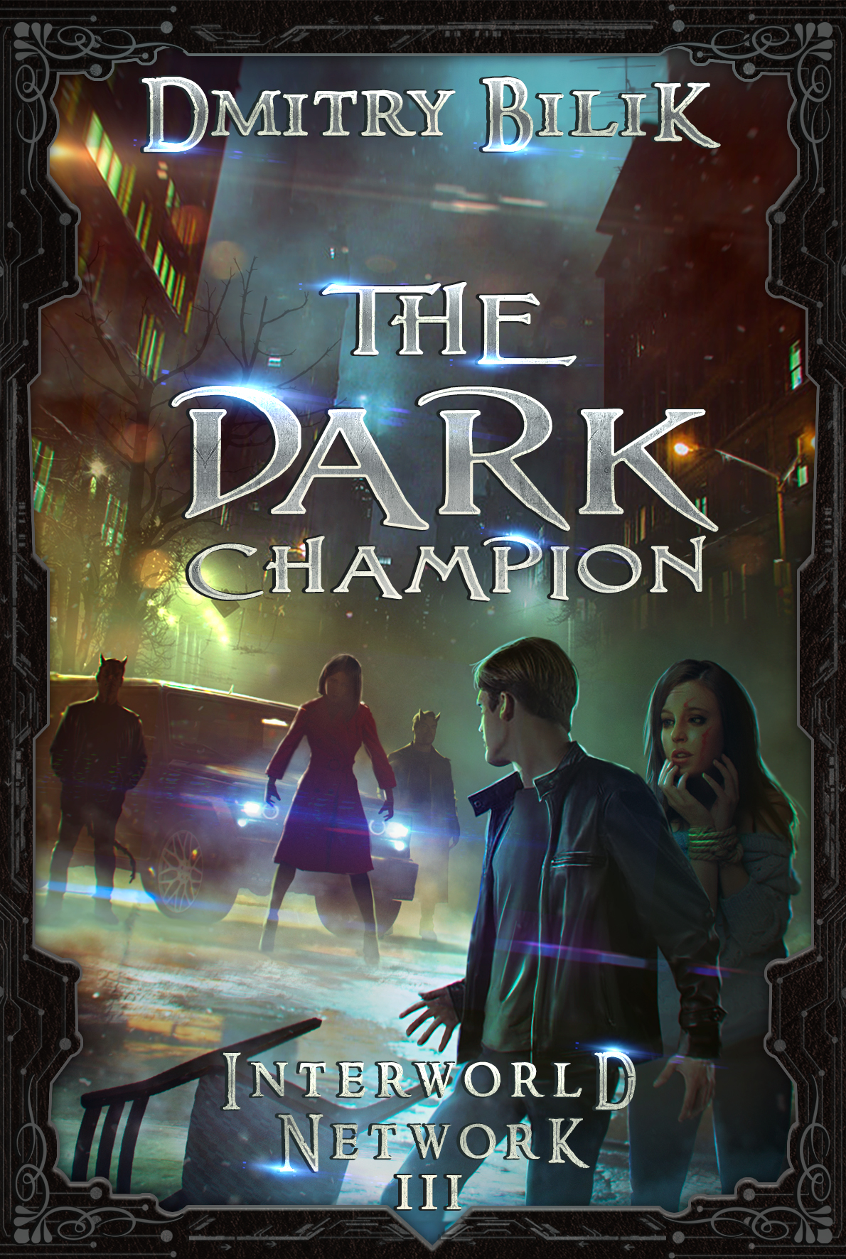 The Dark Champion (Interworld Network #3) by Dmitry Bilik | Goodreads
