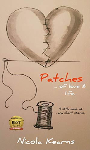 Patches: A little book of very short stories. by Nicola Kearns | Goodreads