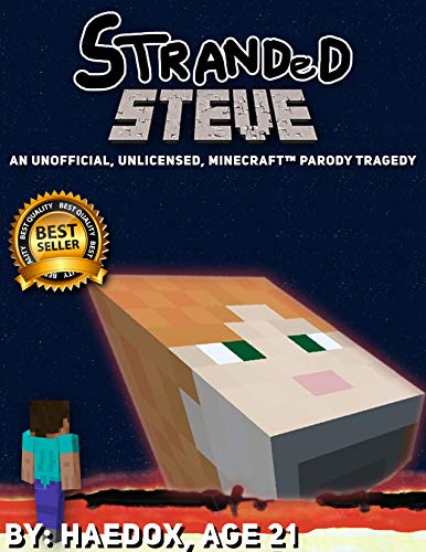 Stranded Steve: An Unofficial Minecraft™ Parody Tragedy by Haedox ...