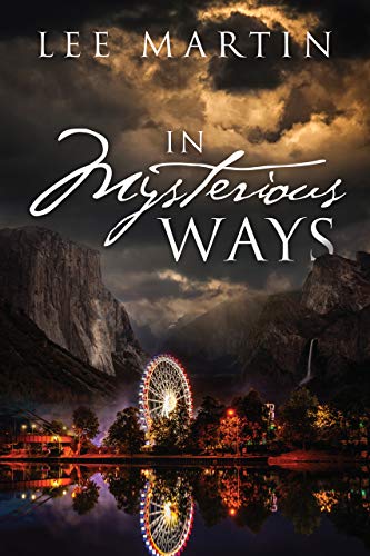 In Mysterious Ways by Lee Martin | Goodreads
