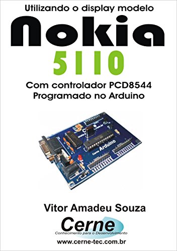 Utilizando o display modelo Nokia 5110 Com controlador PCD8544 ...