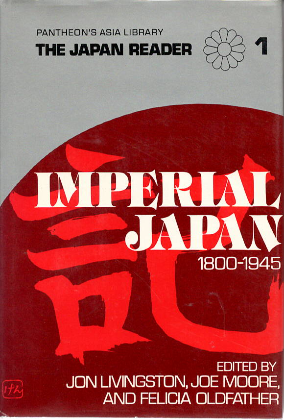 Imperial Japan, 1800-1945 (Pantheon's Asia library) by Jon Livingston ...