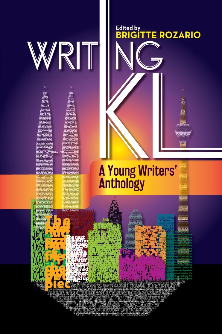 Writing KL: A Young Writers' Anthology by Brigitte Rozario | Goodreads
