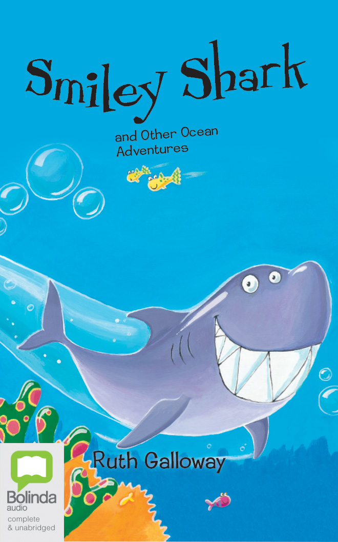 Smiley Shark and Other Ocean Adventures by Ruth Galloway | Goodreads