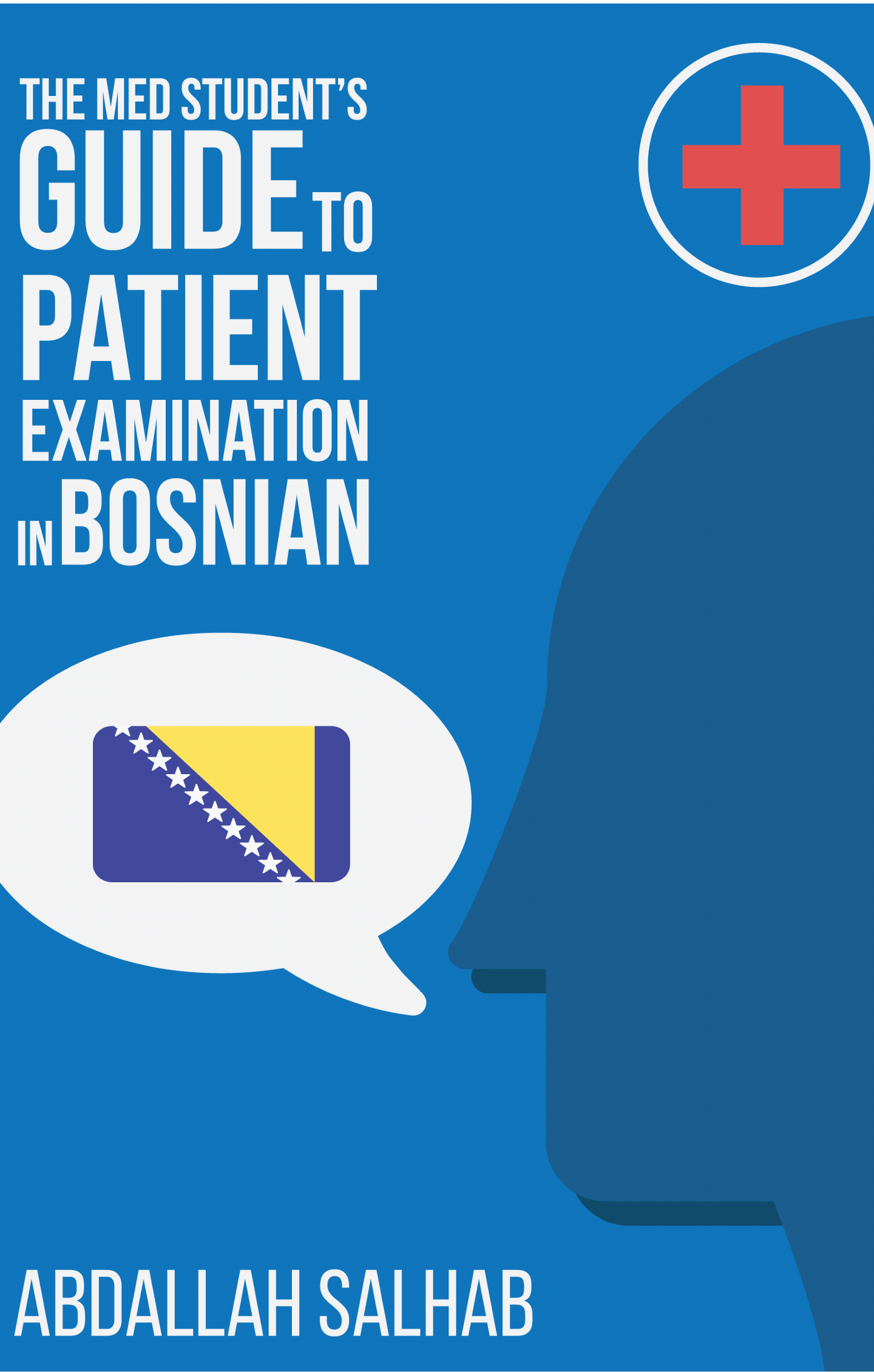The med student’s guide to patient examination in Bosnian by Abdullah Salhab | Goodreads