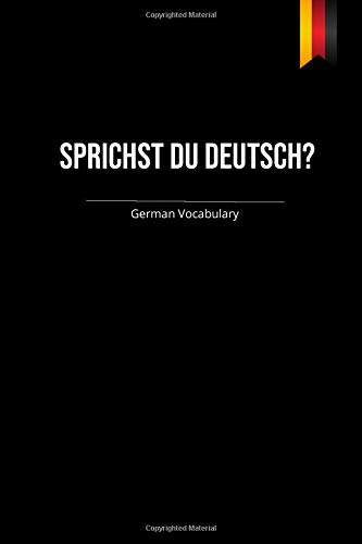 Sprichst Du Deutsch? German Vocabulary: Notebook with German Grammar ...