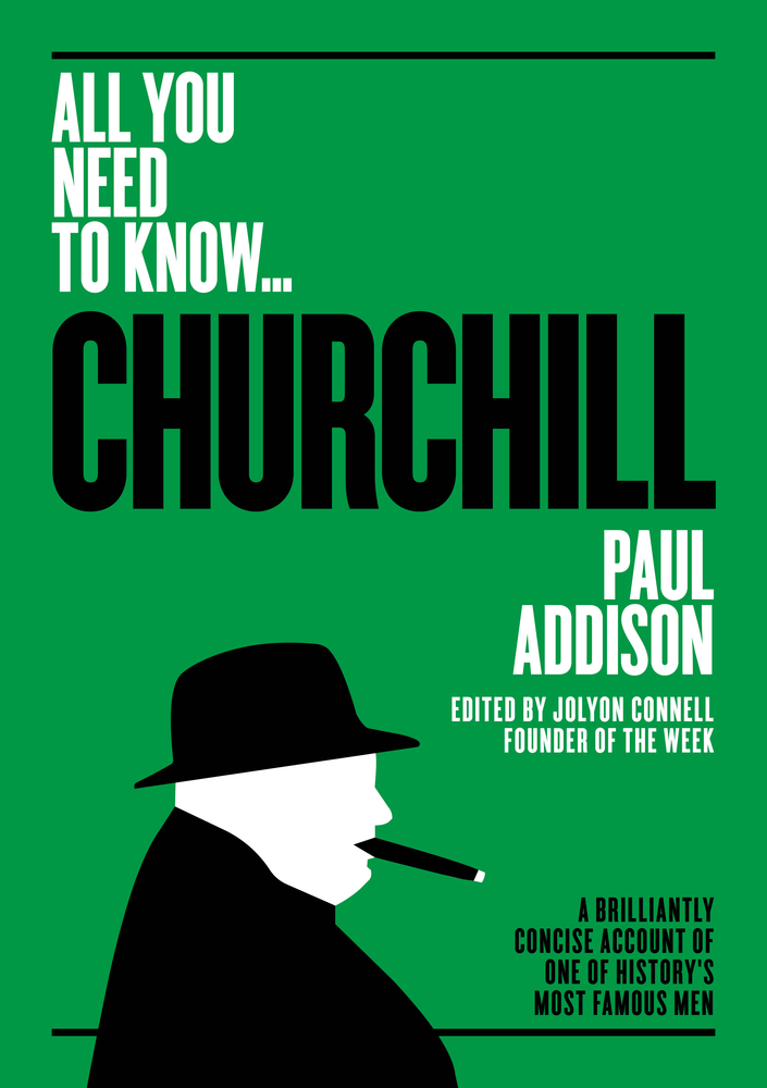 All You Need to Know: Winston Churchill by Paul Addison | Goodreads