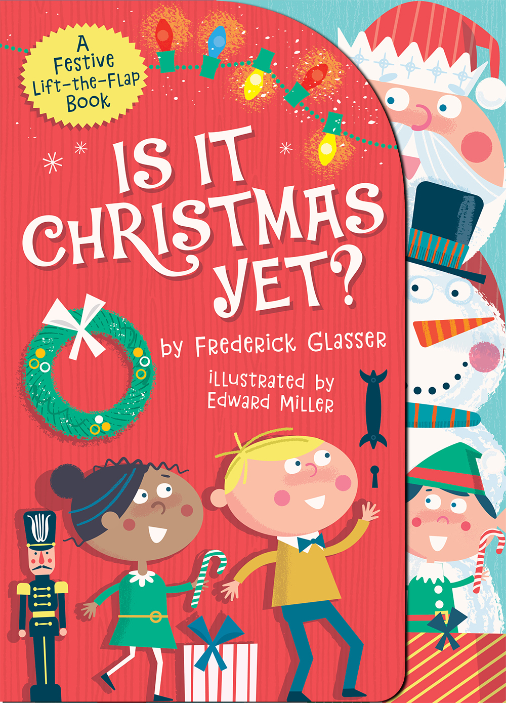 Is It Christmas Yet?: A Festive Lift-the-Flap Book by Frederick Glasser ...