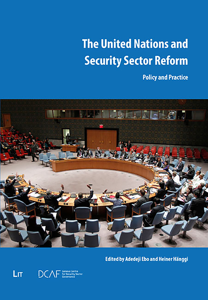 The United Nations and Security Sector Reform: Policy and Practice by ...