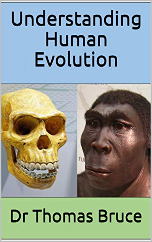 Understanding Human Evolution by Thomas Bruce | Goodreads