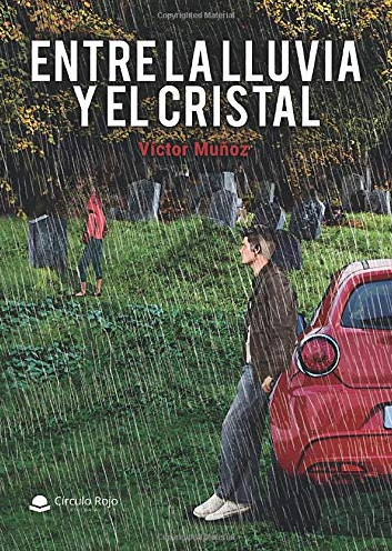 Entre la Lluvia y el Cristal by Víctor Muñoz | Goodreads