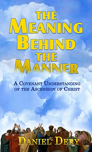 The Meaning Behind the Manner: A Covenant Understanding of the ...