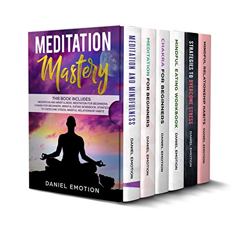 Meditation Mastery: This Book Includes: Meditation and Mindfulness for ...