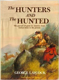 Hunters and the Hunted by George Laycock | Goodreads