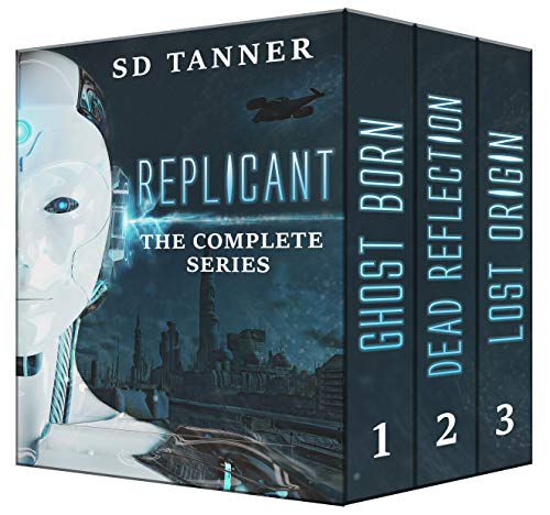 Replicant - The Complete Series by SD Tanner | Goodreads