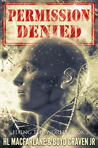 PERMISSION DENIED (FIXING THE WORLD Book 2) by Boyd Craven Jr. | Goodreads
